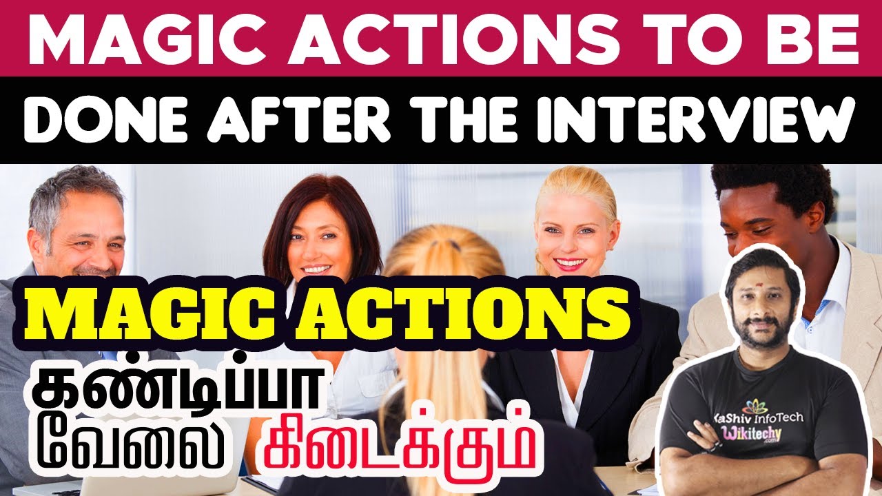 Magic Actions To be done after the interview - Videos