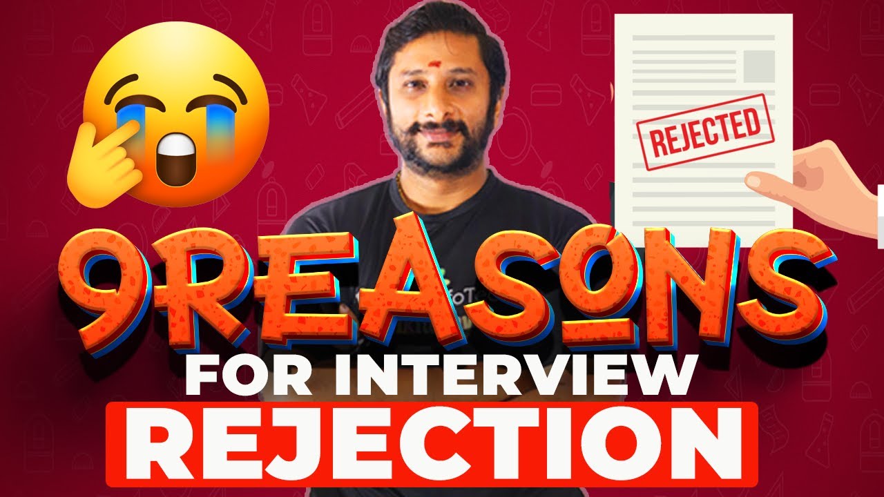 9 Reasons for Interview Rejection - Videos